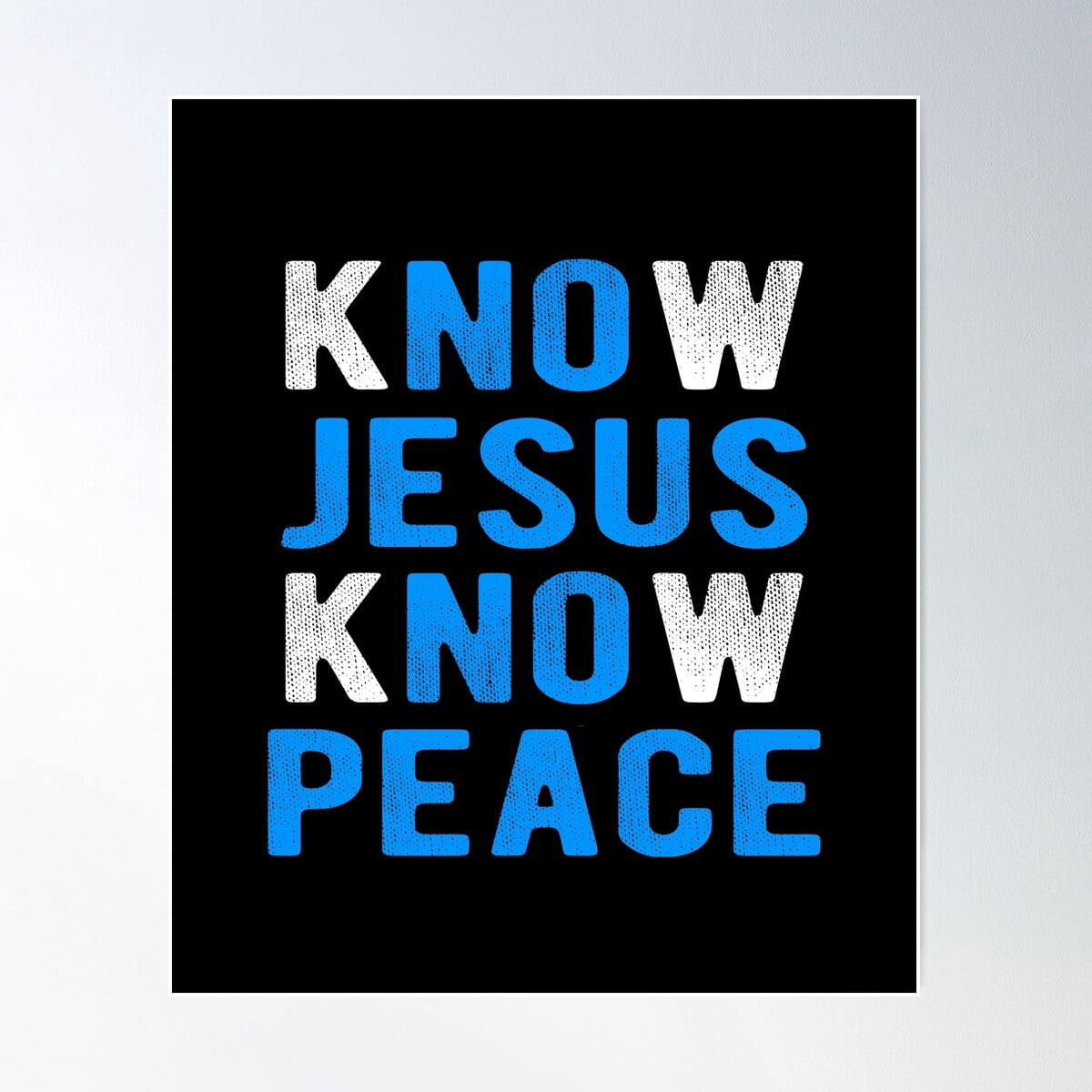 Kna Prints - Know Jesus Know Peace , Wall Art For Home Decor, Living ...