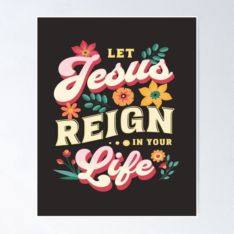 Kna Prints - Let Jesus Reign Poster Wall Art Print For Home Decor ...