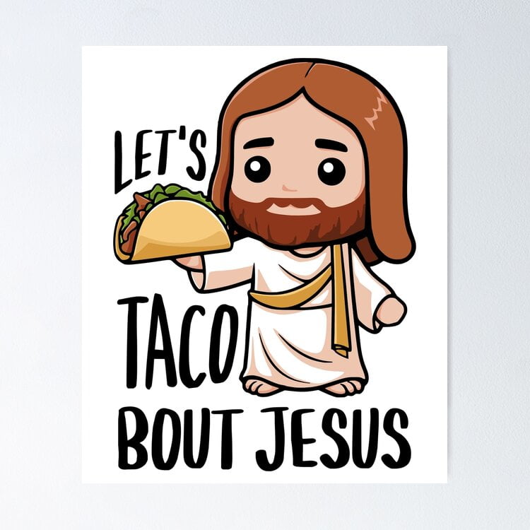 Kna Prints - Let'S Taco Bout Jesus! Christian Taco Pun Poster Wall Art ...