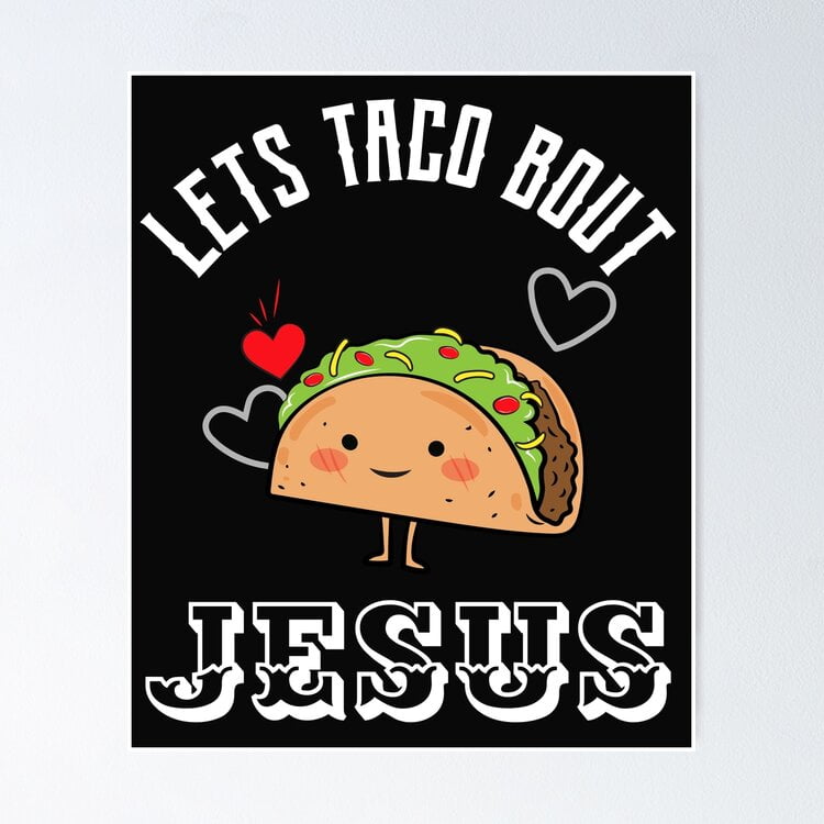 Kna Prints - Lets Taco Bout Jesus Poster Wall Art Print For Home Decor ...