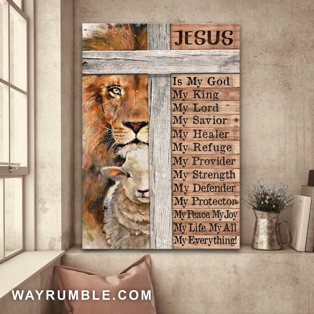 Kna Prints - Lion Of Judah, Lamb Of God, Cross. Jesus Is My Everything ...