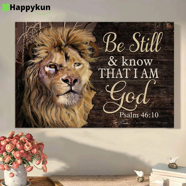 Kna Prints - Lion Psalm 4610 Be Still I Am God L Art - Bible Verse ...
