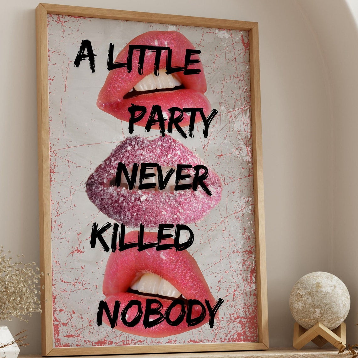 Kna Prints - Lips Wall Art, A Little Party Never Killed Nobody Print ...