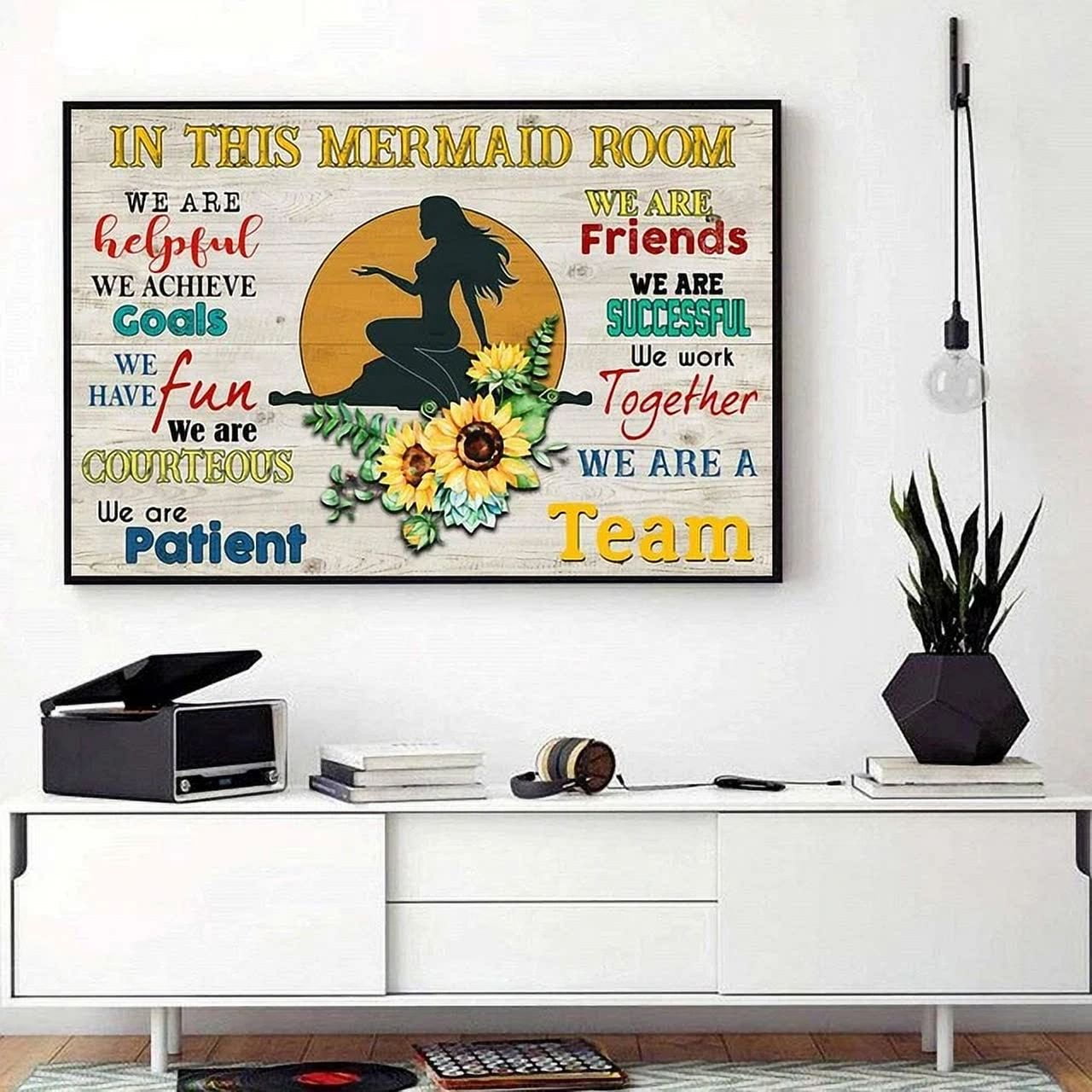 Kna Prints - In This Mermaid Room We Are A Team Horizontal Poster Home ...