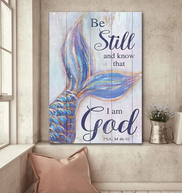 Kna Prints - Mermaid, Tail, Be Still And Know That I Am God - Jesus ...