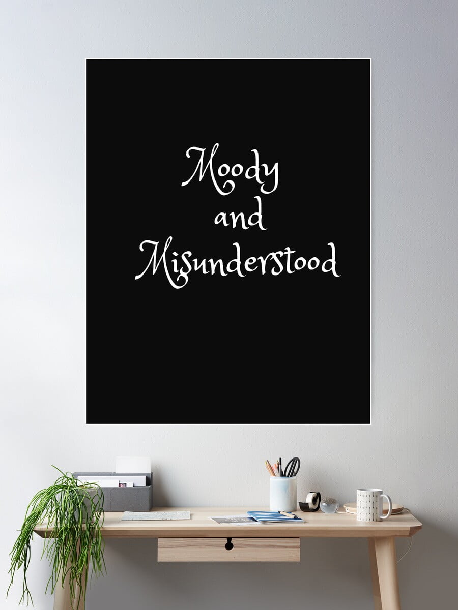 Kna Prints - Moody And Misunderstood Poster , UNFRAMED-12x18 - Walmart.com