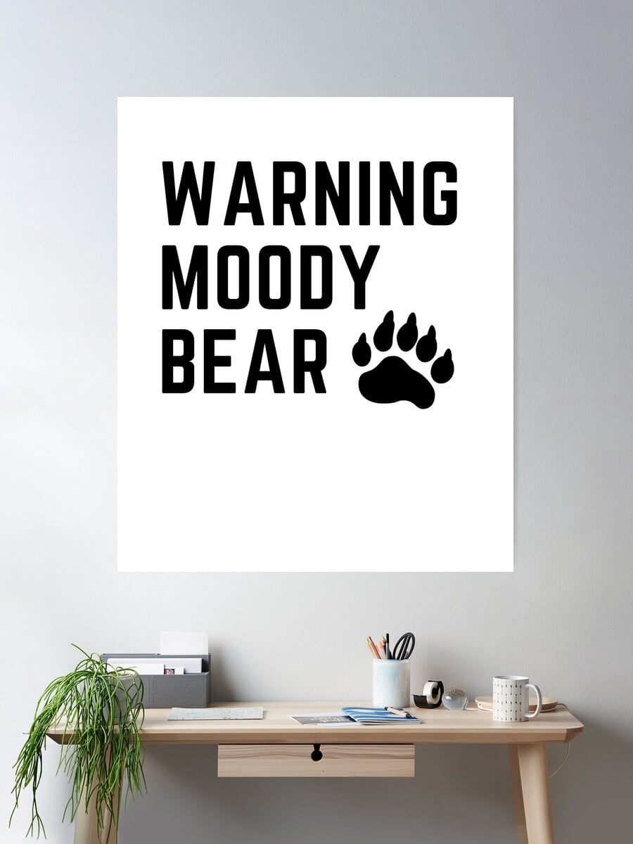 Kna Prints - Moody Bear T-Shirt, Funny Bear T-Shirt, Gift For Partner ...