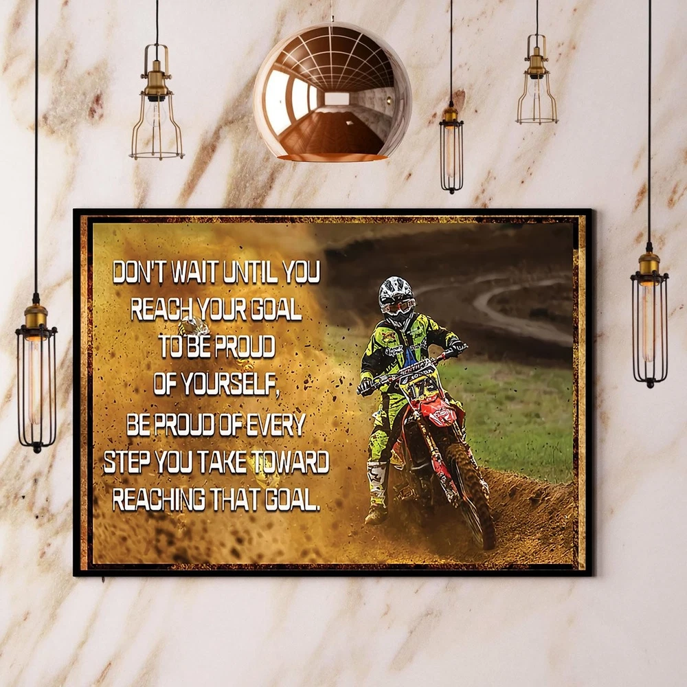 Kna Prints - Motorcycle Be Proud Of Every Step You Take Toward Reaching ...
