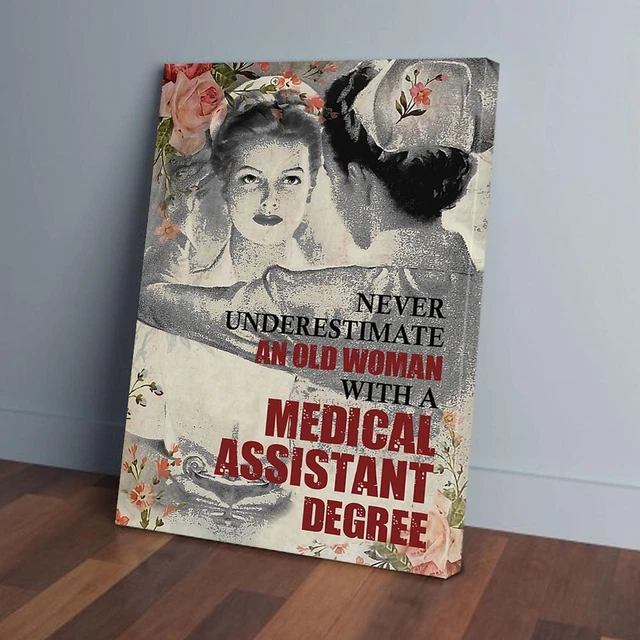 Kna Prints - Never Underestimate An Old Woman With A Medical Assistant ...