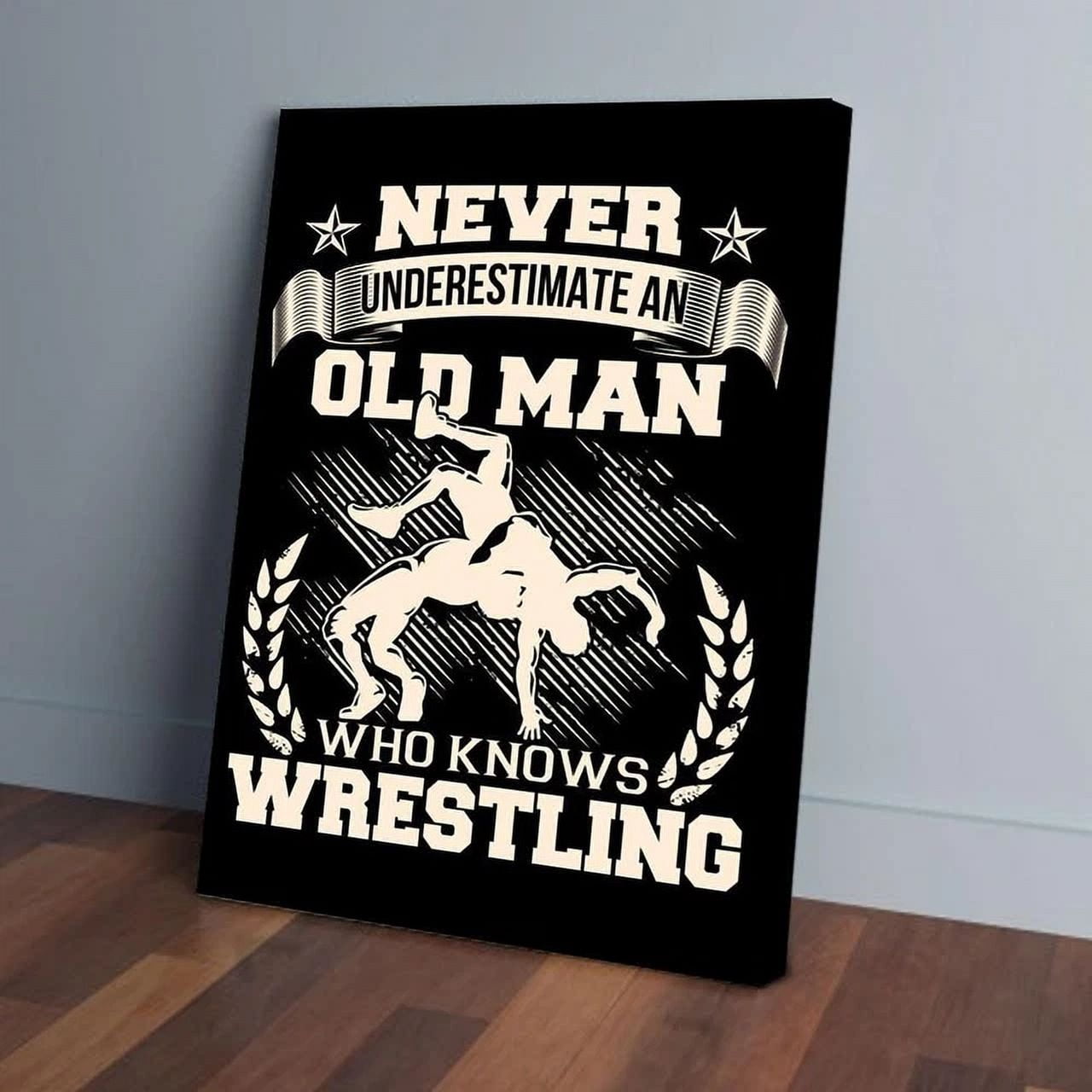 Kna Prints - Never Understimate An Old Man Wrestling, Wall Art Print ...
