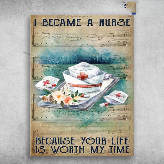 Kna Prints - Nurse Poster, Music Sheet - I Became A Nurse, Because Your ...