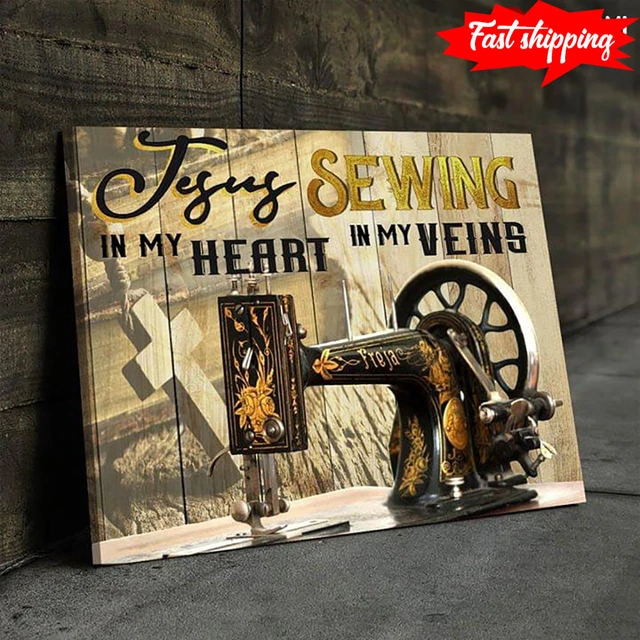 Kna Prints - Old Version Sewing Machine Jesus In My Heart Sewing In My ...