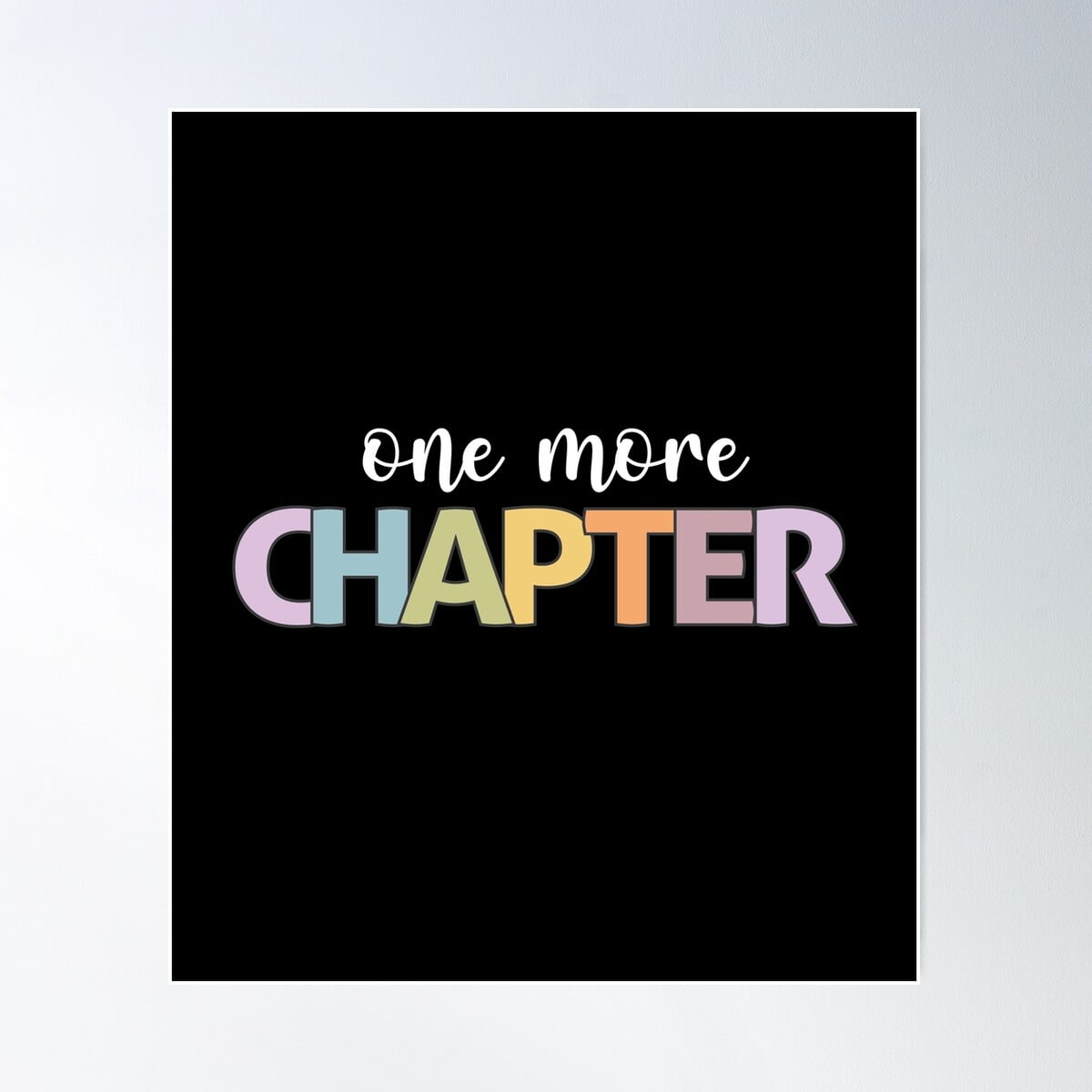 Kna Prints - One More Chapter Poster, UNFRAMED-12x18 - Walmart.com