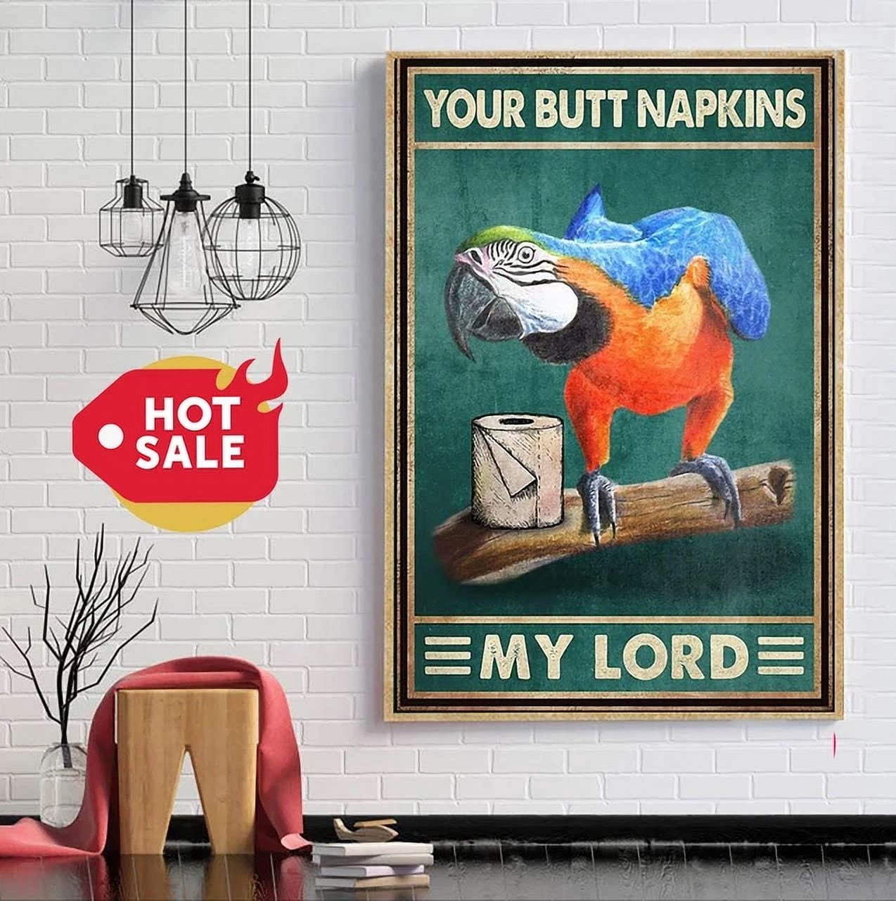 Kna Prints - Parrot Your Butt Napkins My Lord Poster Home Decor ...