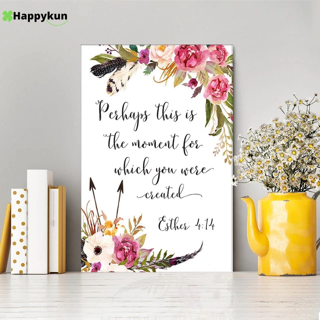 Kna Prints - Perhaps This Is The Moment You Were Createdor Esther 4 14 ...