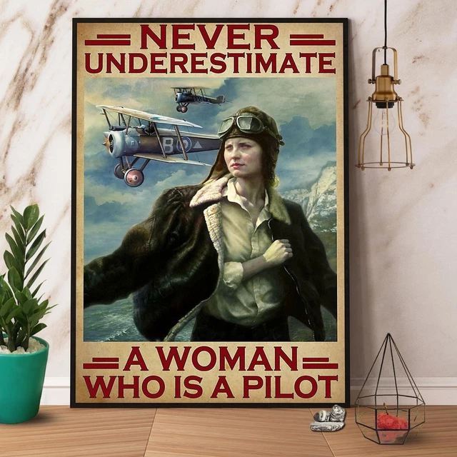 Kna Prints - Pilot A Woman Who Is A Pilot Never Underestimate High ...
