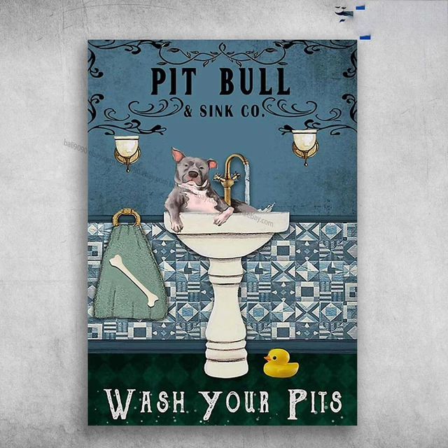 Kna Prints - Pit Bull, Bath Sink - Pit Bull And Sink Co., Wash Your ...