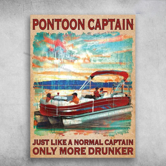 Kna Prints - Pontoon Boat Poster, Just Like A Normal Captain, Only More ...