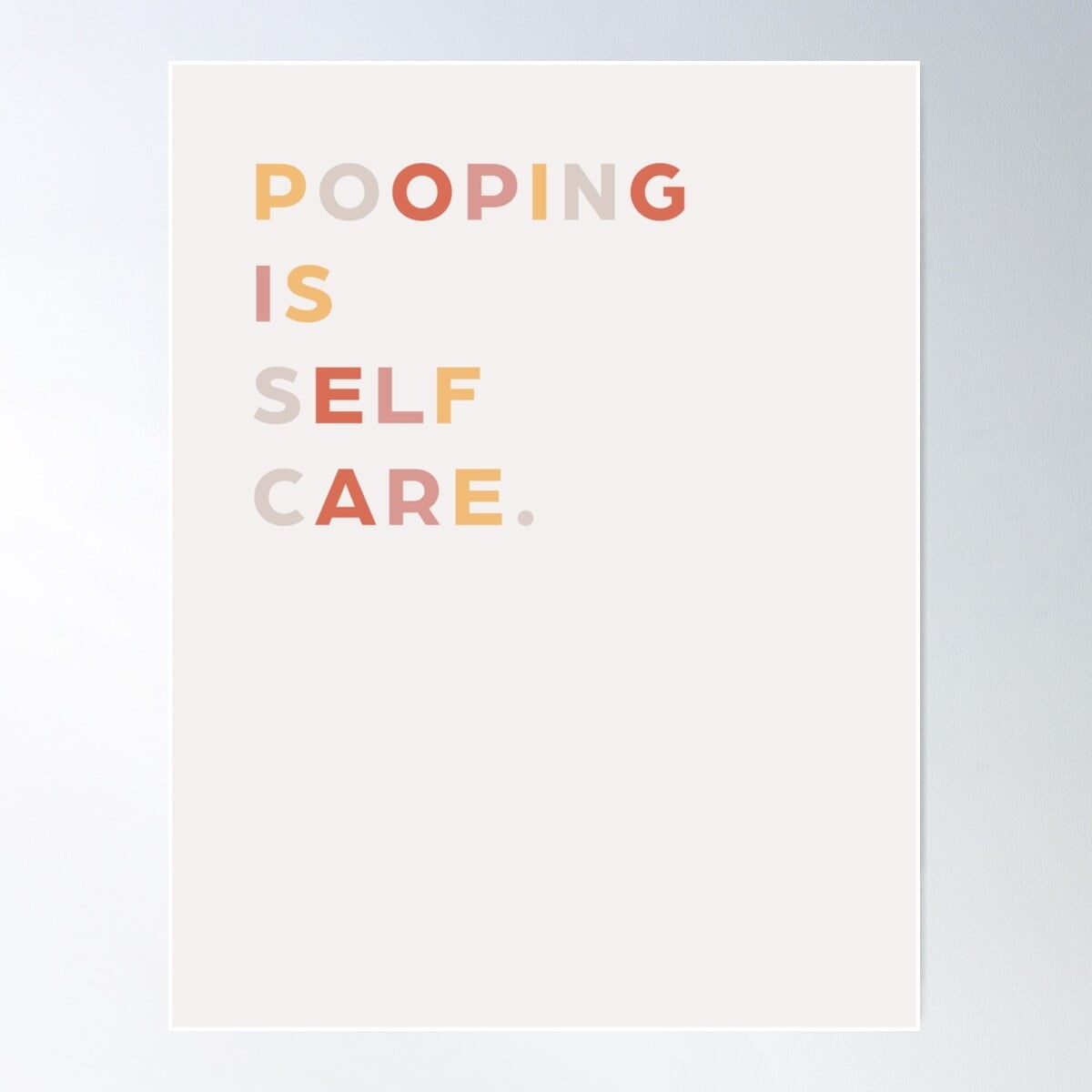 Kna Prints - Pooping Is Self Care Bathroom Decor Art Print UNFRAMED ...