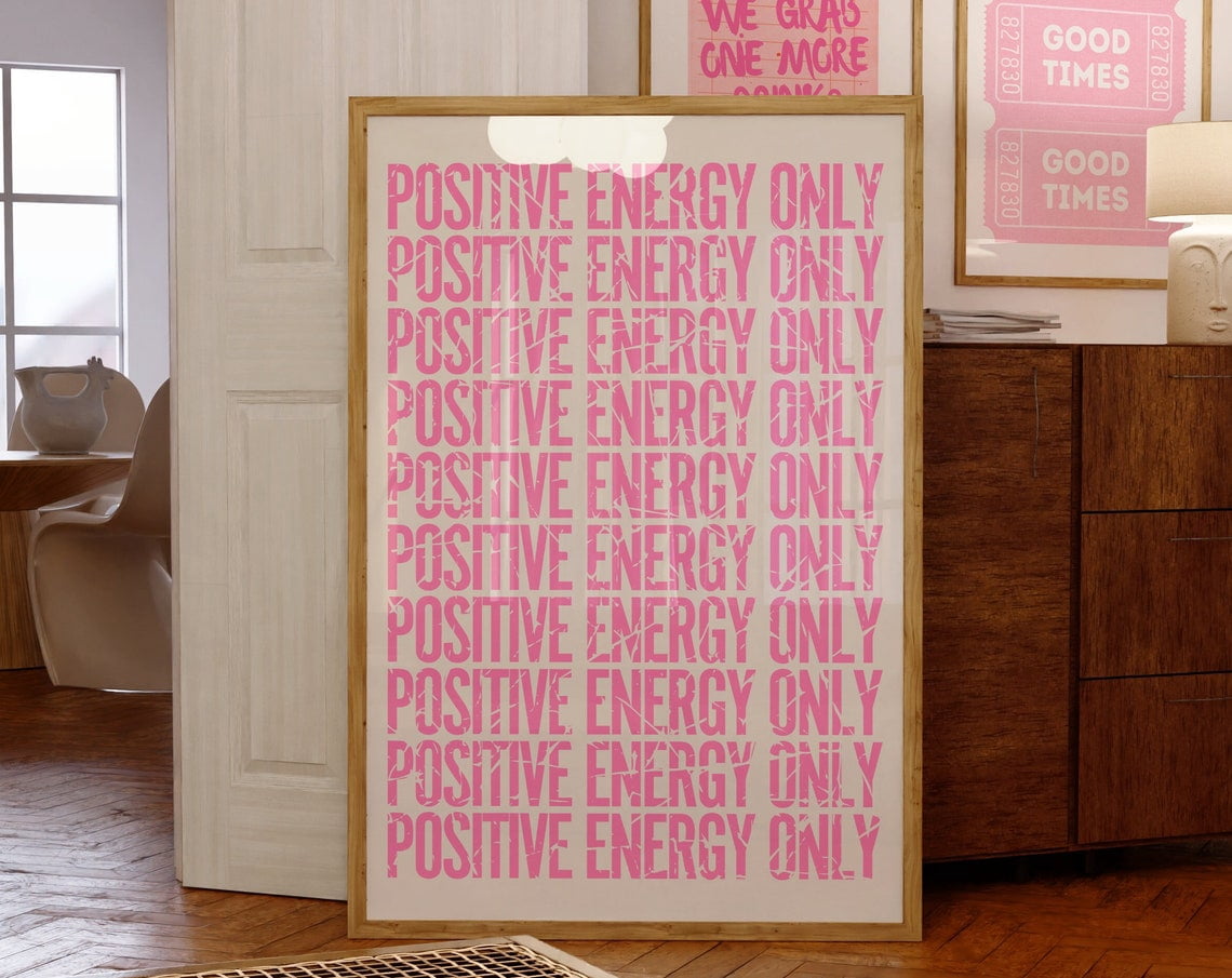 Kna Prints - Positive Energy Only Distressed Quote Print Trendy Wall ...