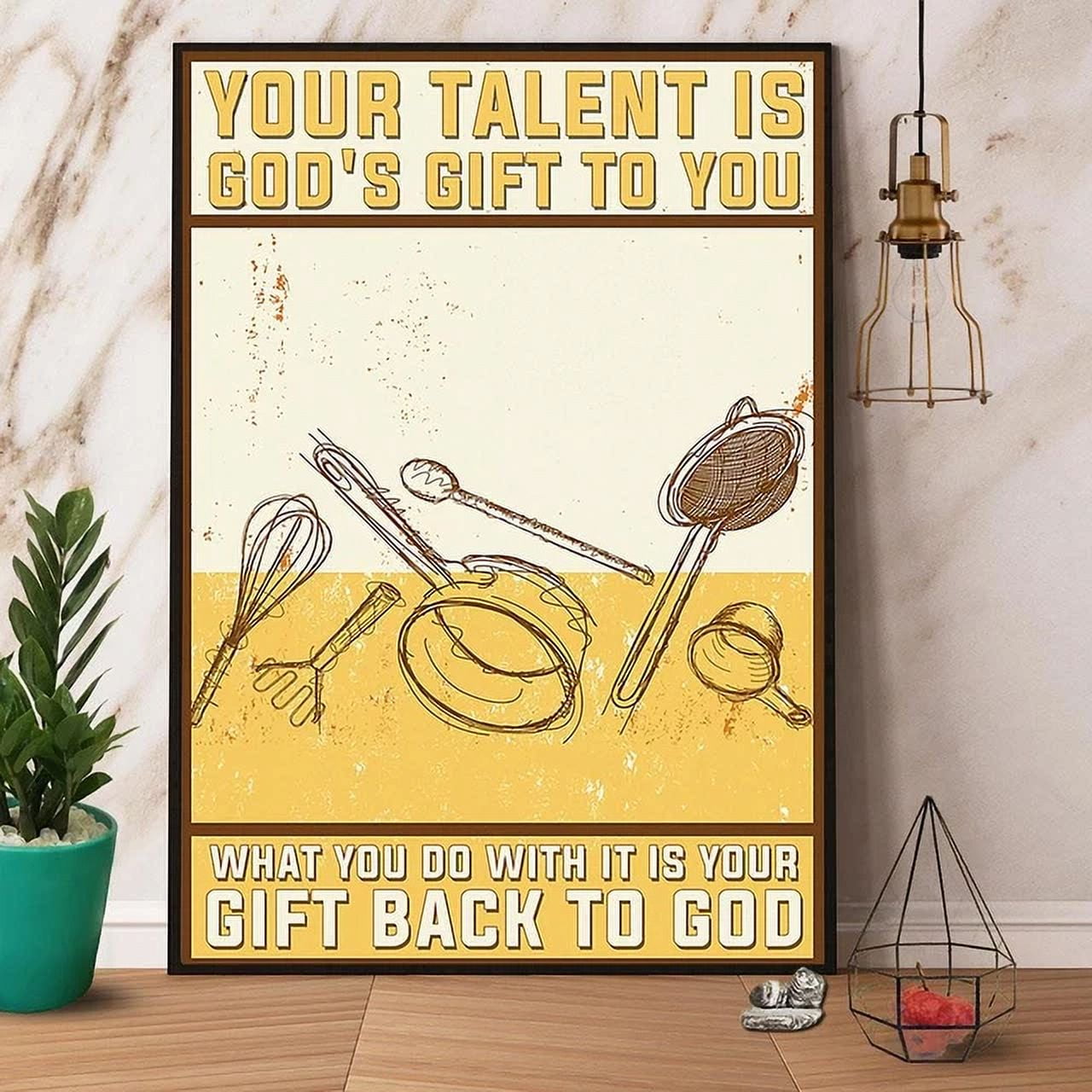 Kna Prints - Poster Baker Your Talent Is God'S Gift To You Paper ...