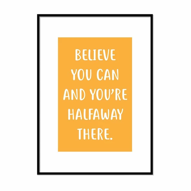Kna Prints - Poster Believe You Can And You’Re Halfway There Typography ...
