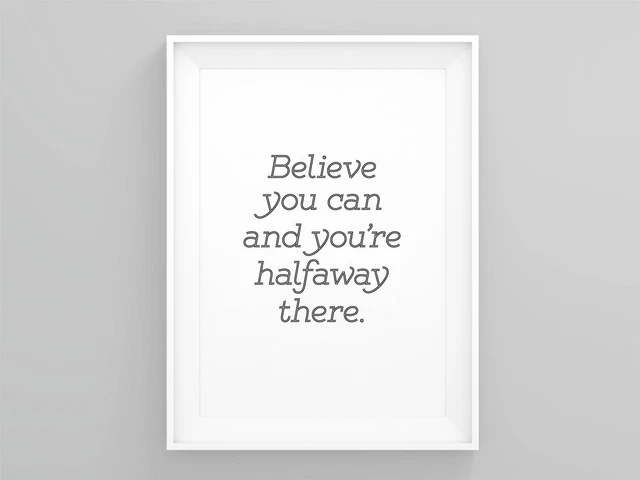 Kna Prints - Poster Believe You Can And Youre Halfway There ...