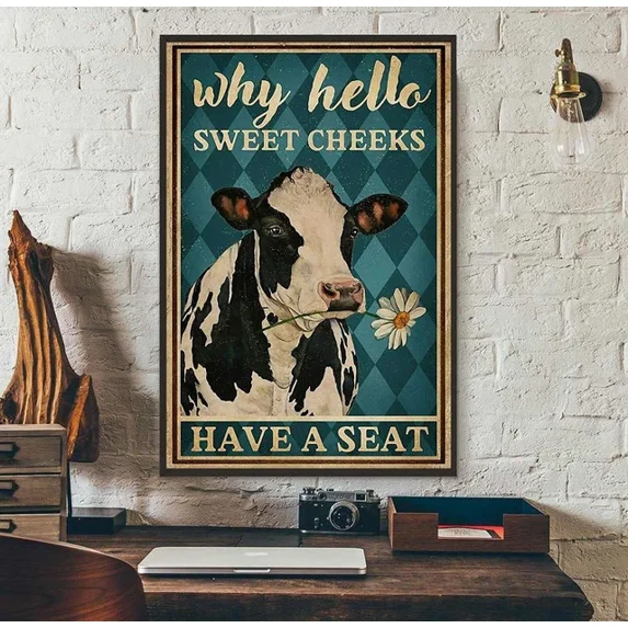 Kna Prints - Poster Cow Why Hello Sweet Cheeks Have A Seat Poster ...