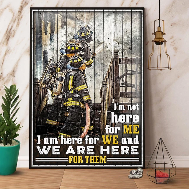 Kna Prints - Poster Firefighter We Are Here For Them Paper Posterrame ...