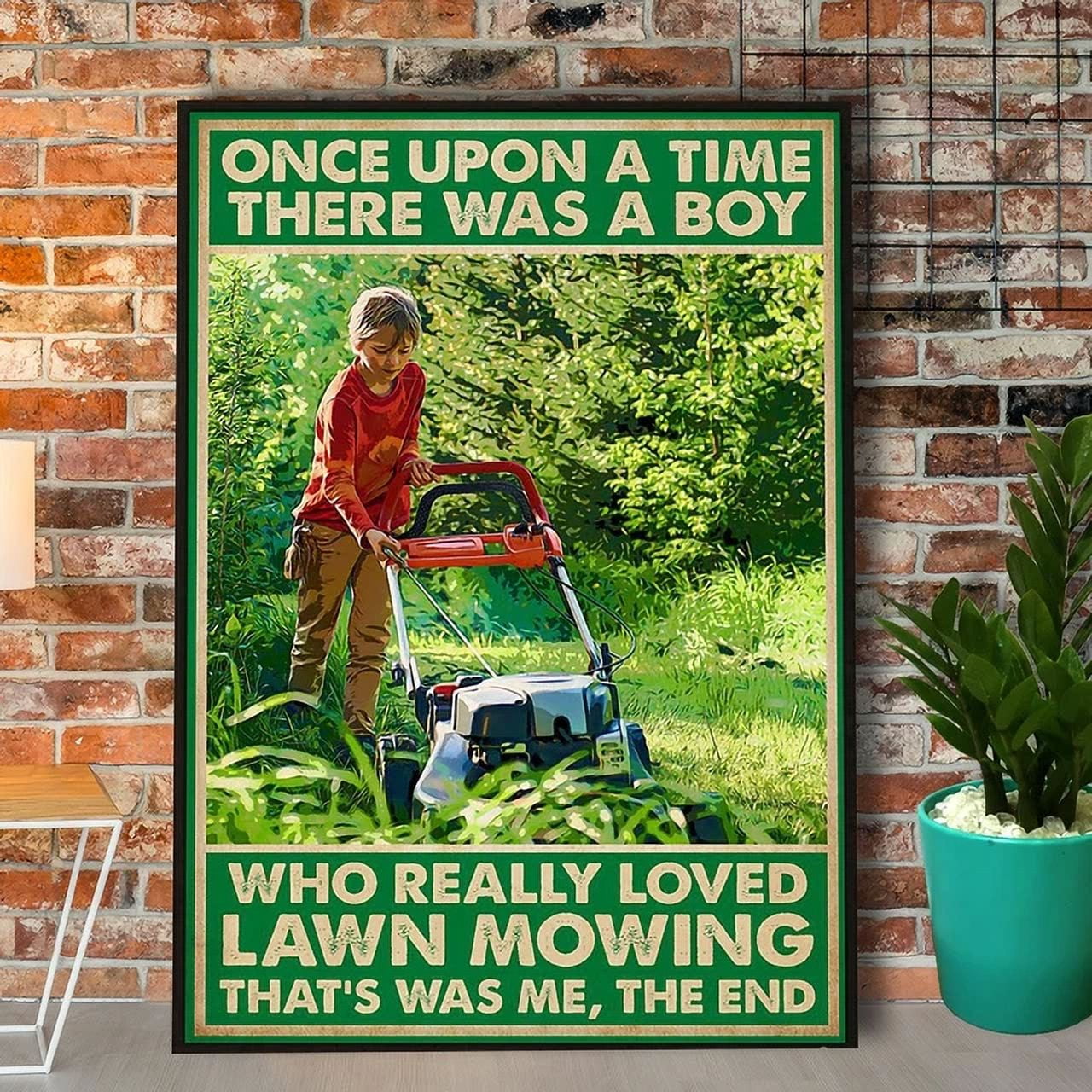Kna Prints - Poster Lawn Mower Once Upon A Time There Was A Boy Loved ...
