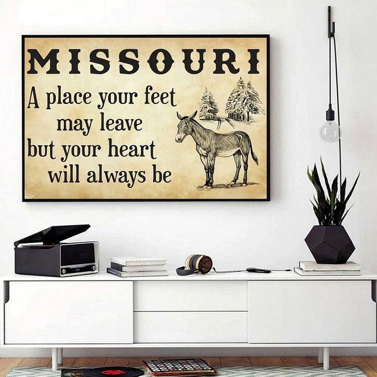 Kna Prints - Poster Missouri A Place Your Feet May Leave But You Heart ...