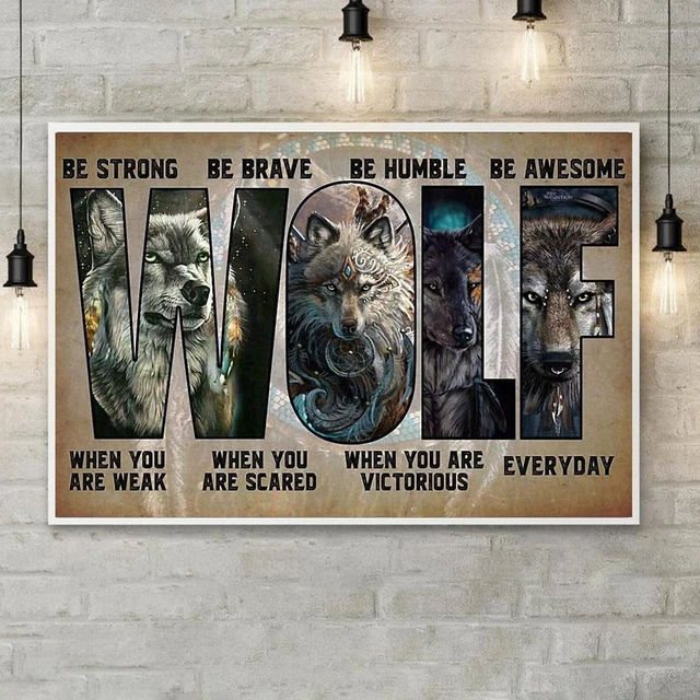 Kna Prints - Poster Native Wolf Be Strong When You Are Weak Be Brave ...