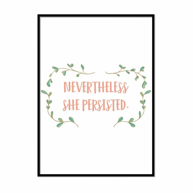 Kna Prints - Poster Never The Less She Persisted Posters Print ...