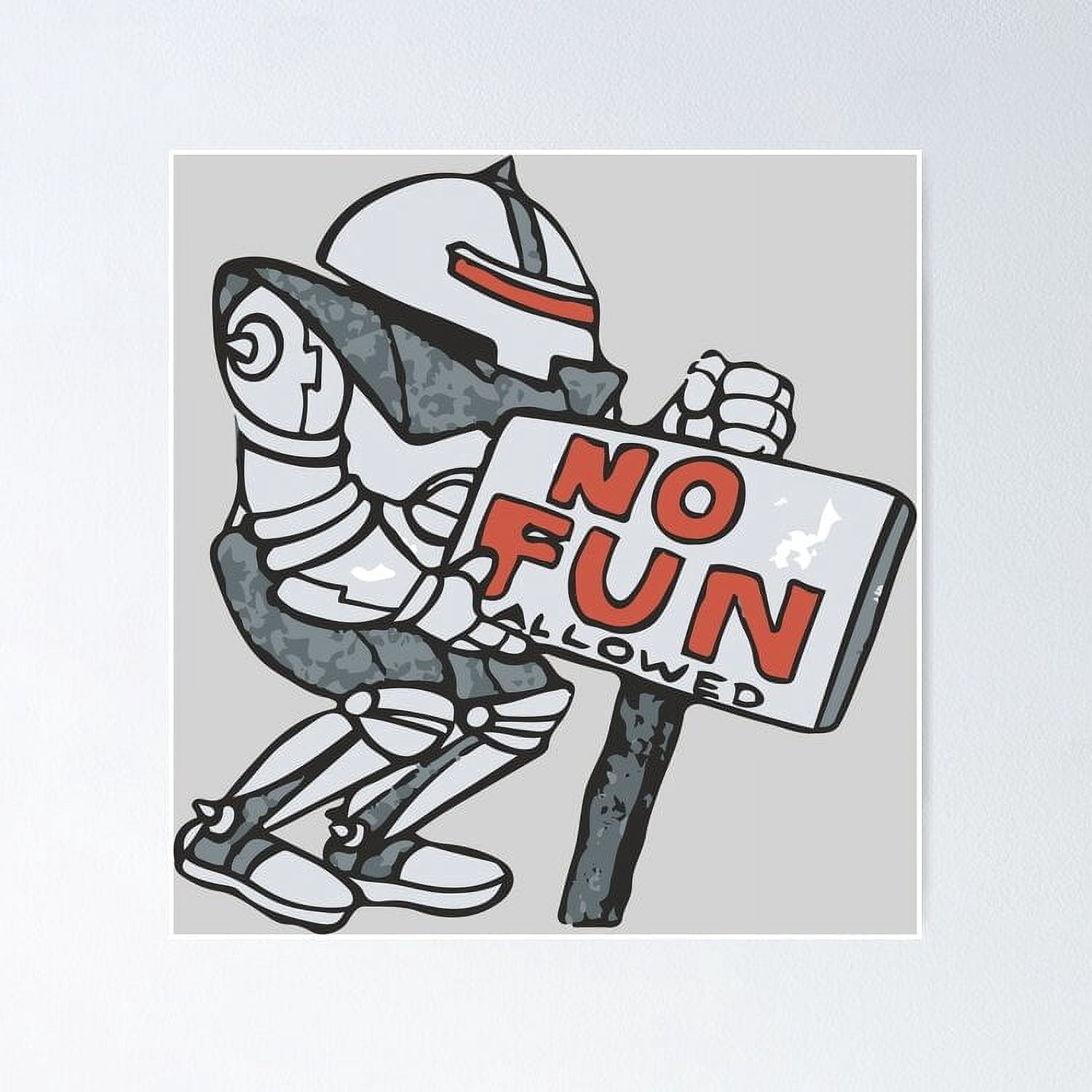 Kna Prints - Poster No Fun Allowed, UNFRAMED-8x12 - Walmart.com
