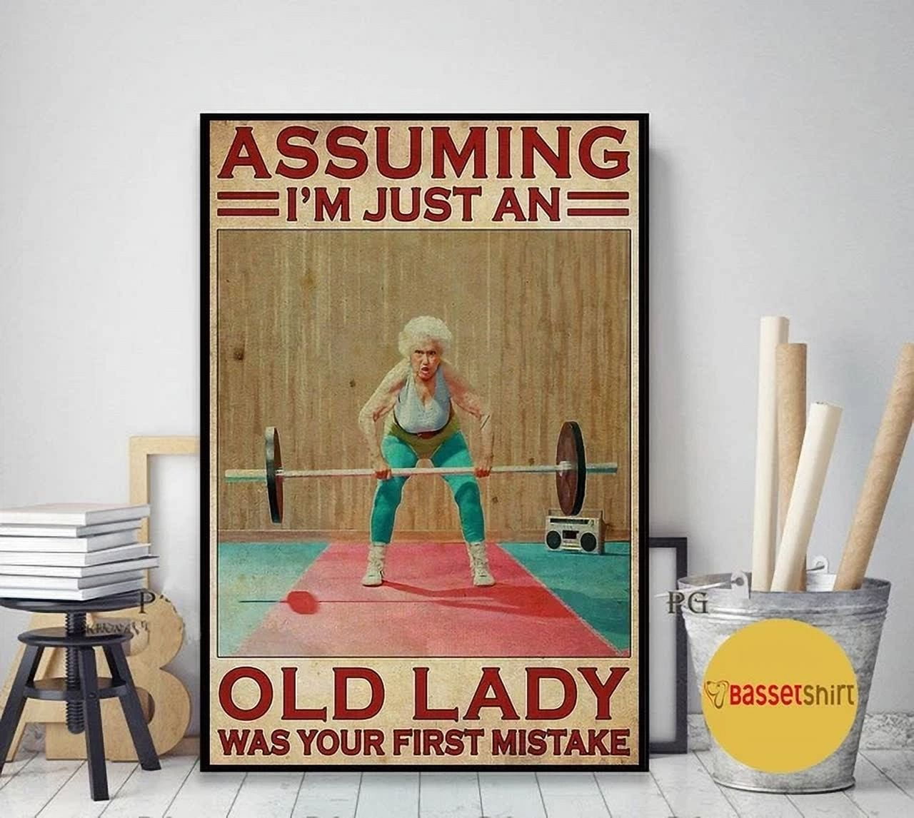 Kna Prints - Poster Old Lady Weight Lifting Assuming Im Just An Old ...