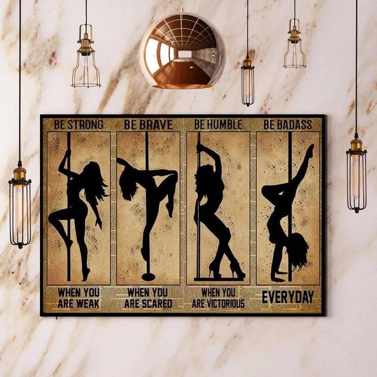 Kna Prints - Poster Pole Dancer Girl Be Strong Brave Humble Badass ...
