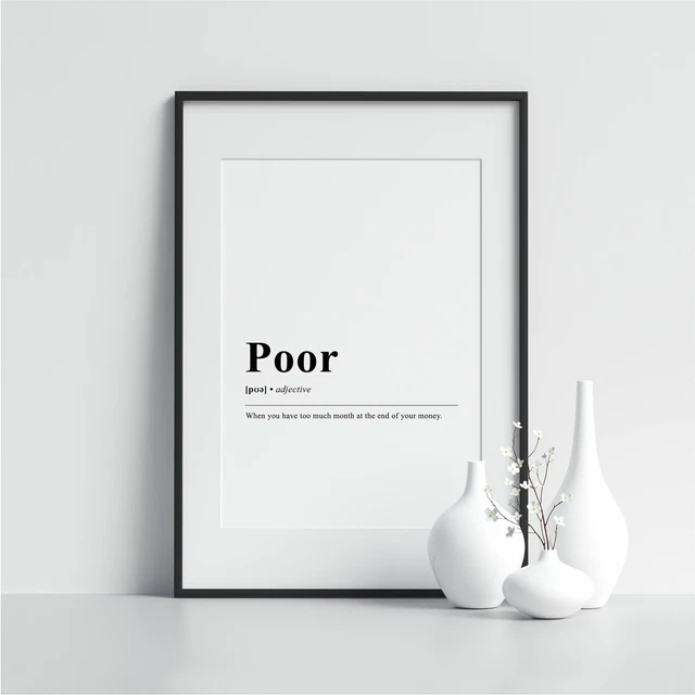 Kna Prints - Poster Poor Funny Dictionary Definition Funny Wall Art ...