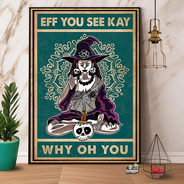 Kna Prints - Poster Retro Eff You See Kay Why Oh You Witch Paper ...