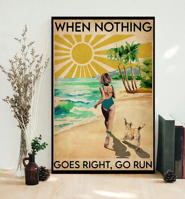 Kna Prints - Poster Running Girl When Nothing Goes Right Go Run Poster ...