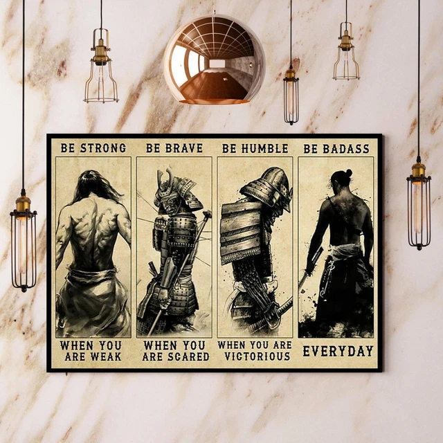 Kna Prints - Poster Samurai Be Strong When You Are Week Be Badass ...