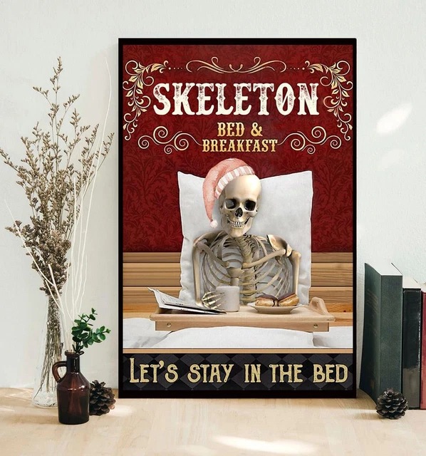 Kna Prints - Poster Skeleton Bed Breakfast Let'S Stay In The Bed Poster ...