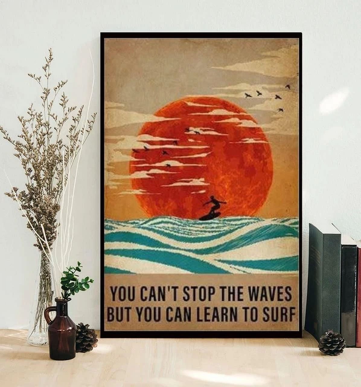 Kna Prints - Poster Surfing You Cant Stop The Waves But You Can Learn ...