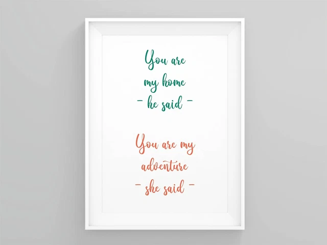 Kna Prints - Poster Travel Print You Are My Home He Said You Are My ...