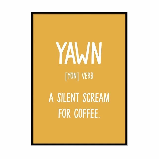Kna Prints - Poster Yawn Definition Print Coffee Poster Food Wall Art ...