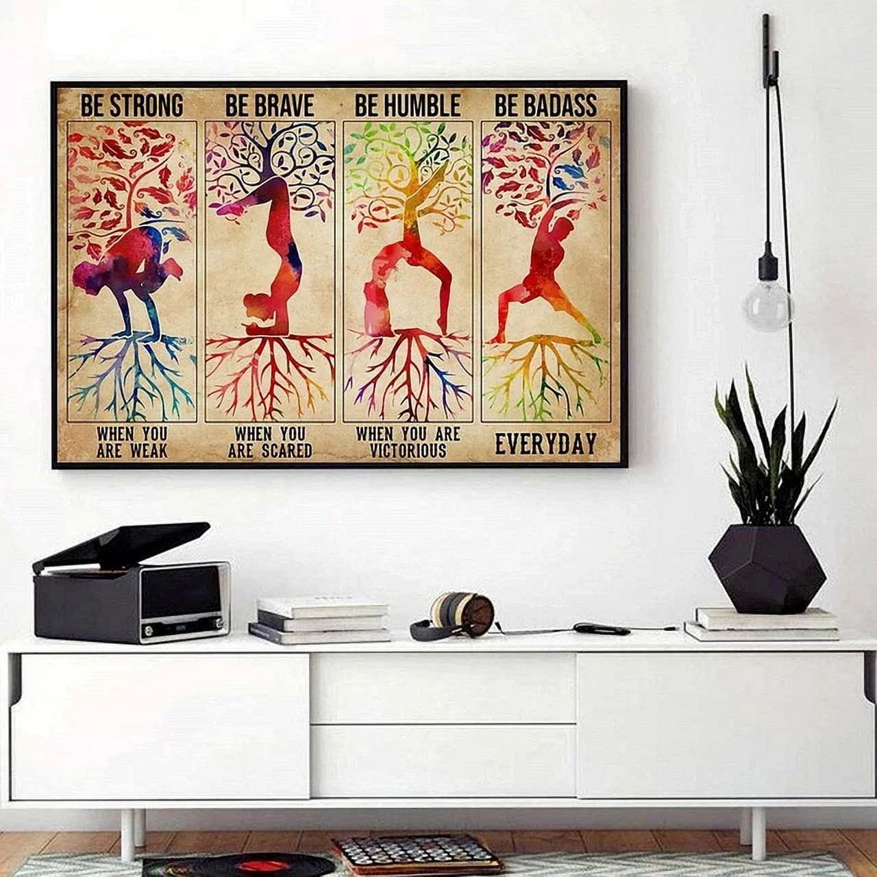 Kna Prints - Poster Yoga Art Be Strong When You Are Weak Horizontal ...