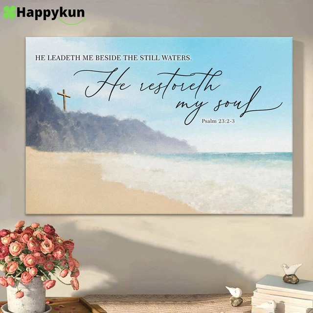 Kna Prints Psalm 232 3 Kjv He Leadeth Me Beside The Still Waters Wall