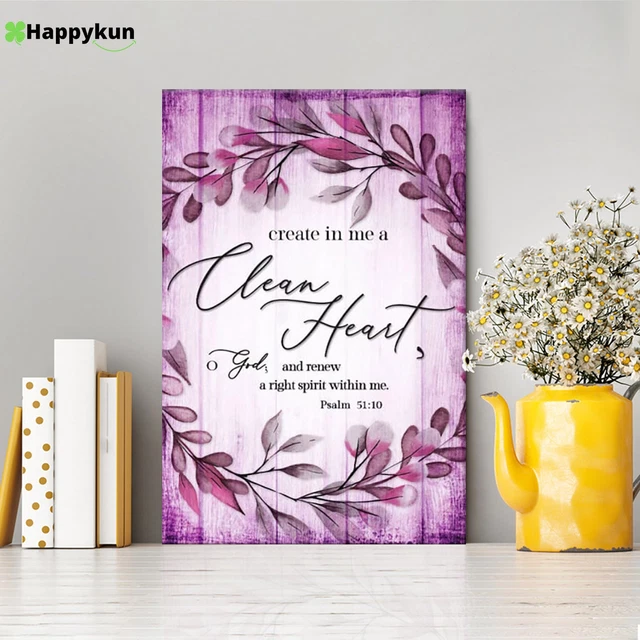 Kna Prints - Psalm 5110 Create In Me A Clean Heart 2 L Art Christian Pr ...