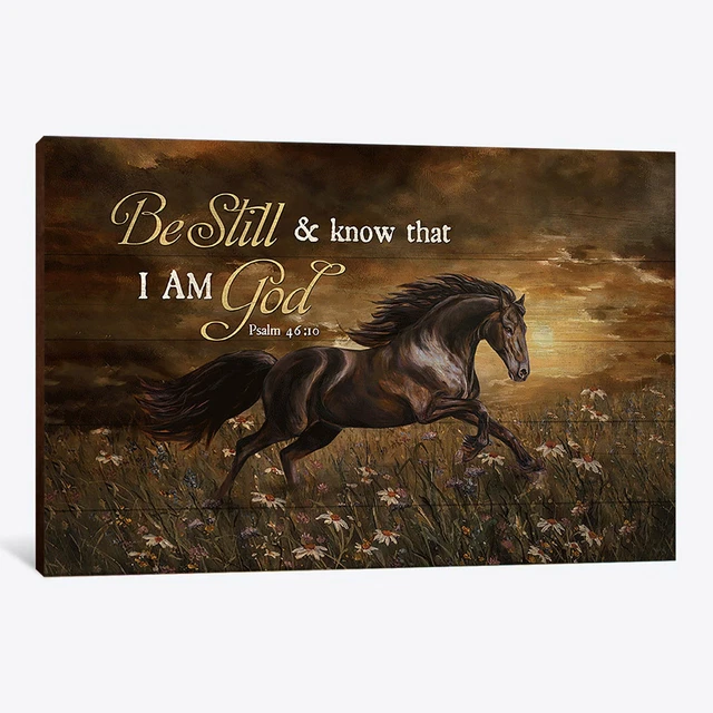 Kna Prints - Running Horse Daisyield Be Still And Know That I Am God ...