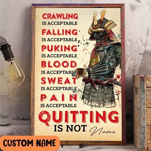 Kna Prints - Samurai Warrior Quitting Is Not Acceptable Poster ...