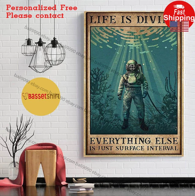 Kna Prints - Scuba Diving Poster Life Is Diving Everything Else Is Just ...